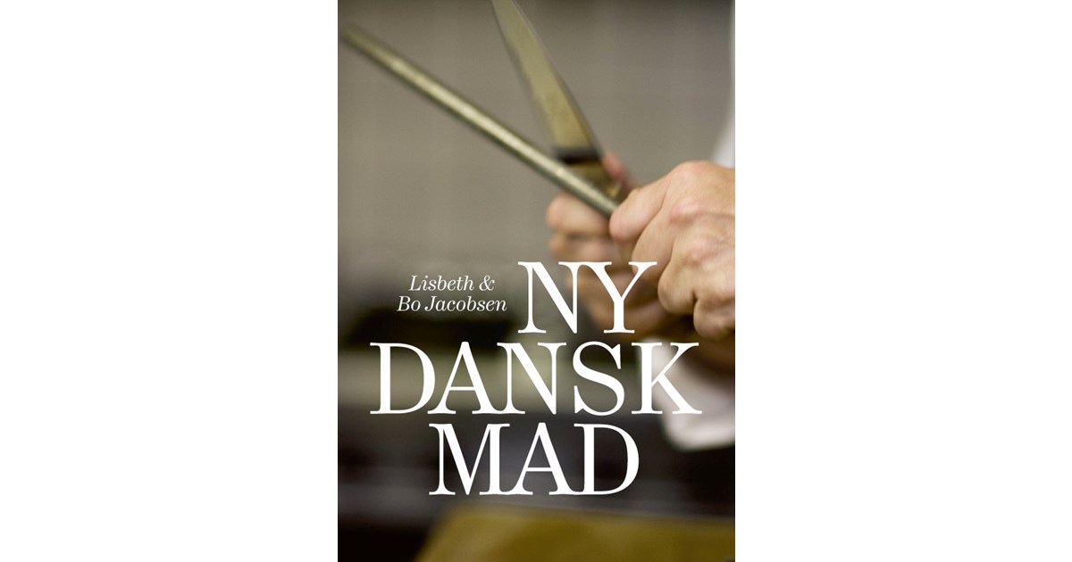 Ny dansk mad: Lisbeth og Bo Jacobsen - Køb nu Ny dansk mad: Lisbeth og Bo Jacobsen - Køb nu