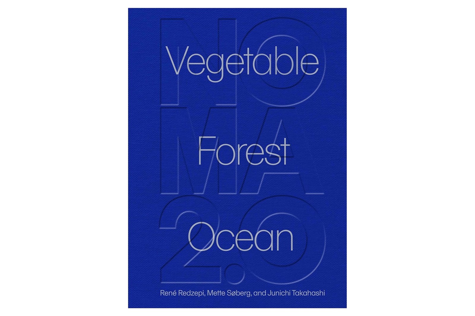 Noma 2.0: Vegetable, Forest, Ocean af René Redzepi - Køb nu